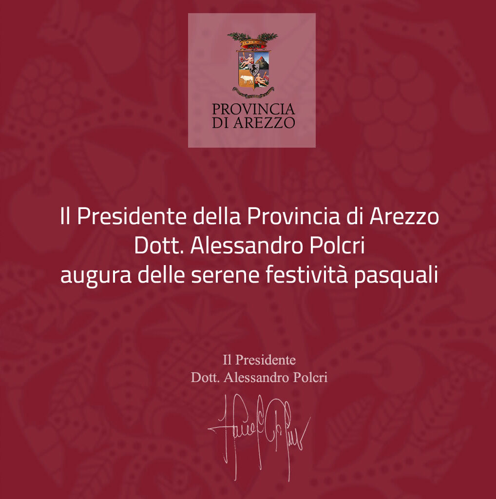 Il Presidente della Provincia di Arezzo Dott. Alessandro Polcri augura ...